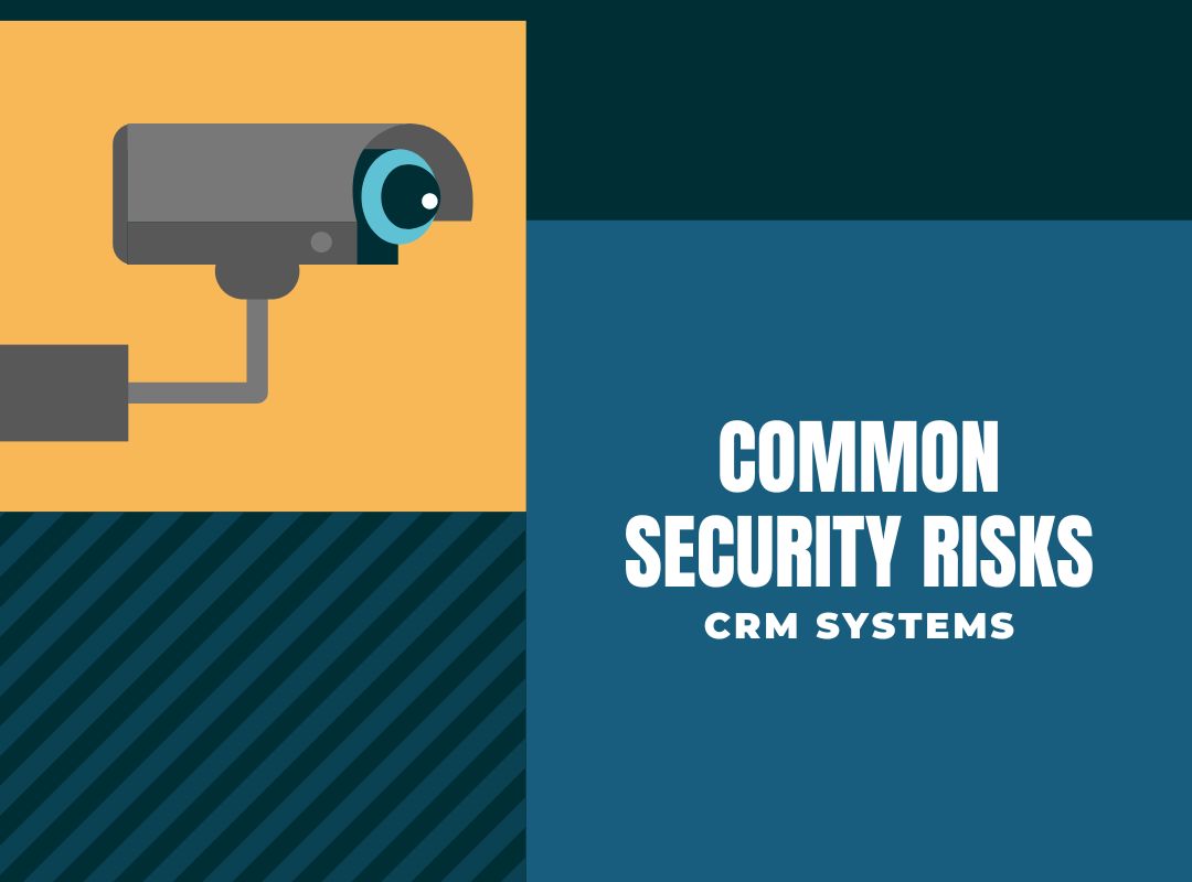 Common Security Risks in CRM Systems - softwareglimpse.com