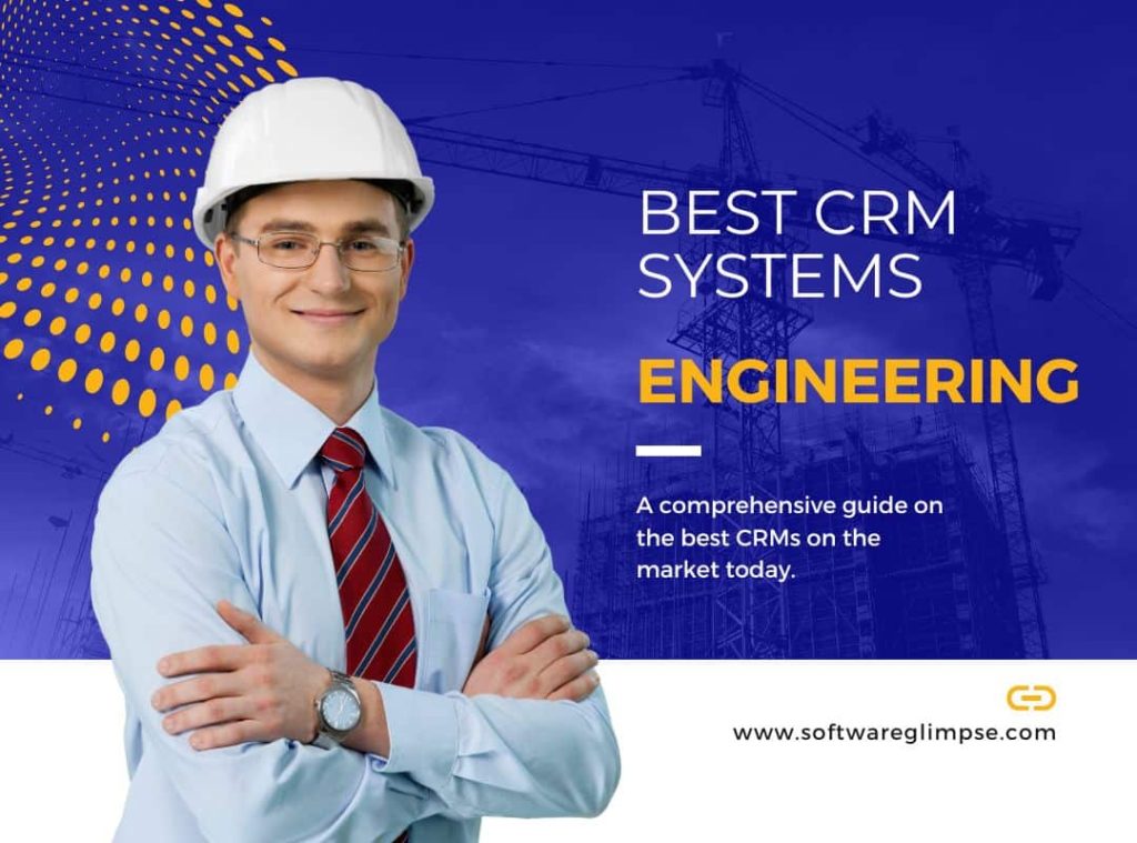 5 Best CRM Software for Engineering Firms in 2023: A Comprehensive ...