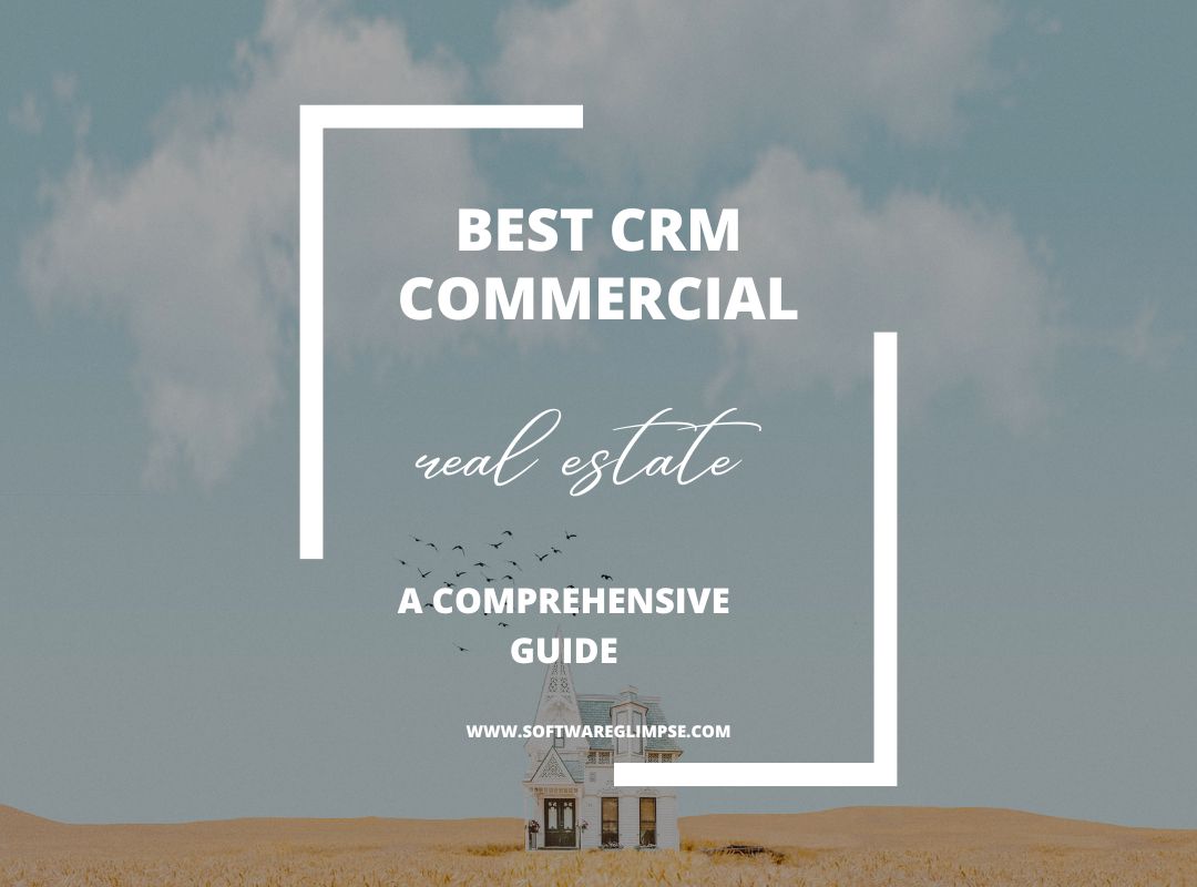 Comparing the 7 Best Commercial Real Estate CRM Software in 2023 ...