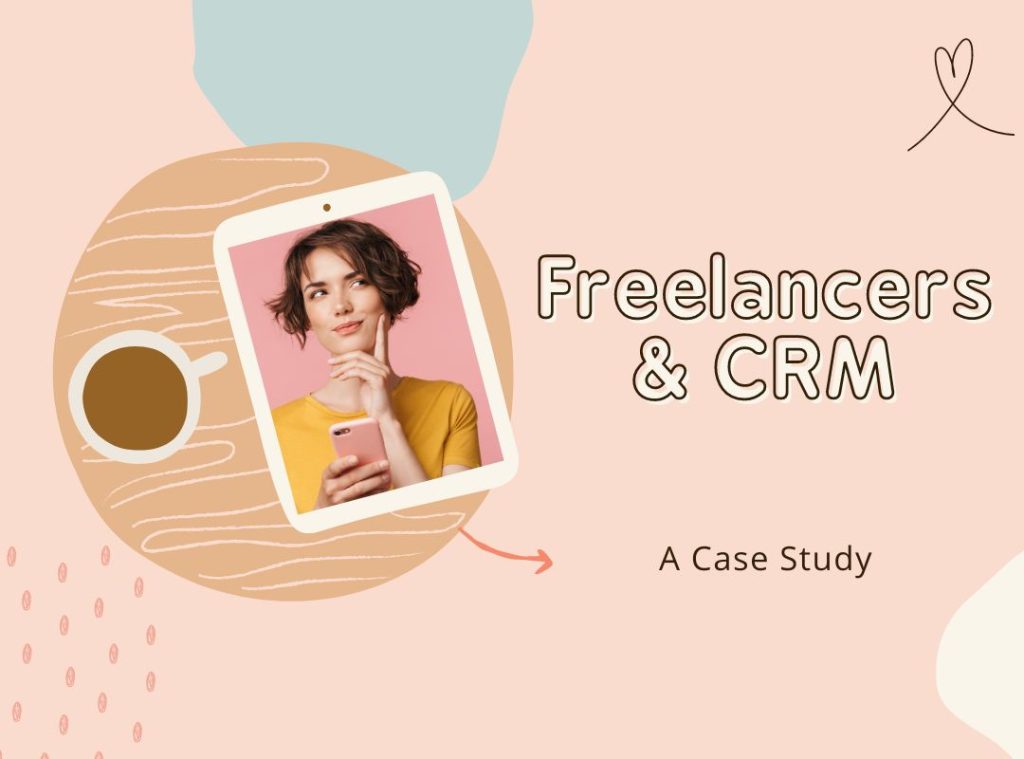 Freelancers and CRM: A Case Study - softwareglimpse.com