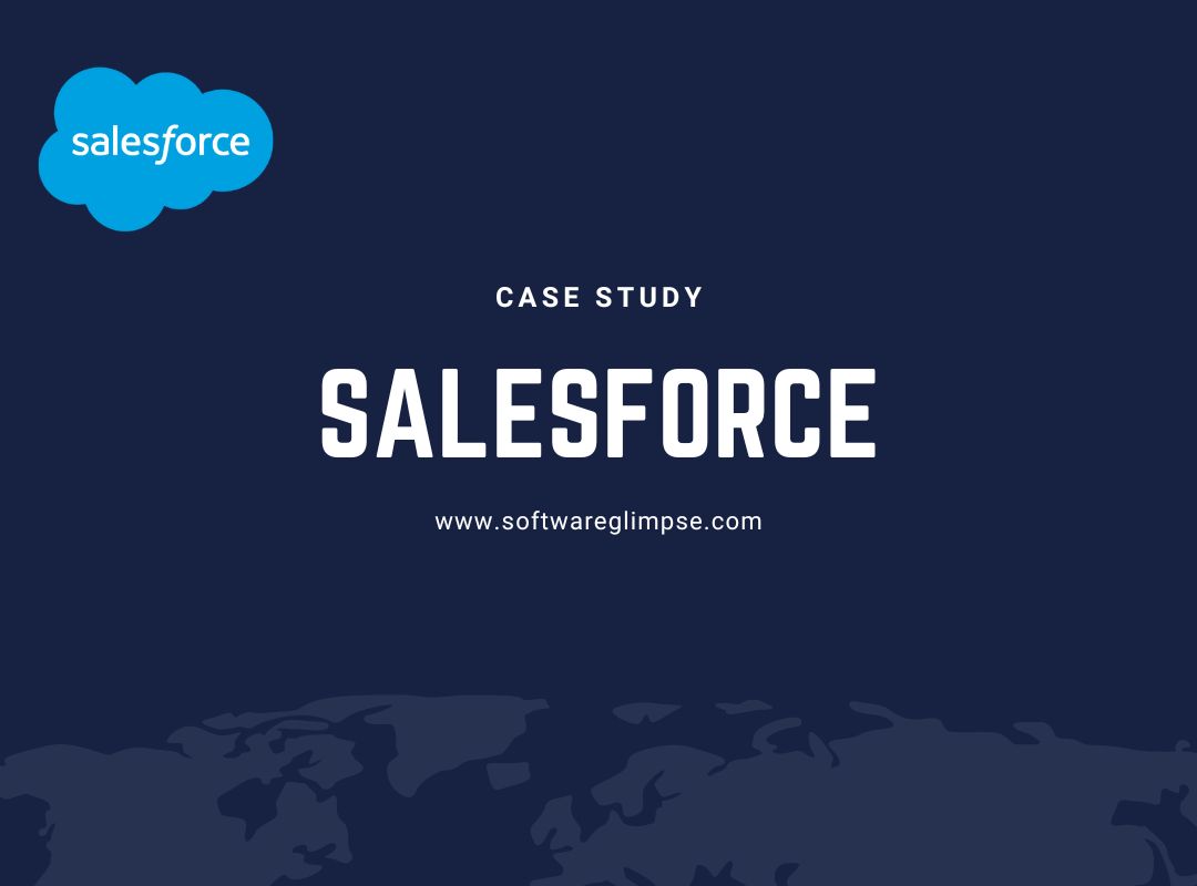 Salesforce Case Study - softwareglimpse.com